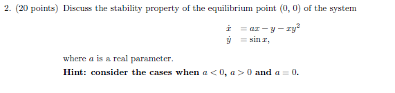 Solved 2. (20 points) Discuss the stability property of the | Chegg.com