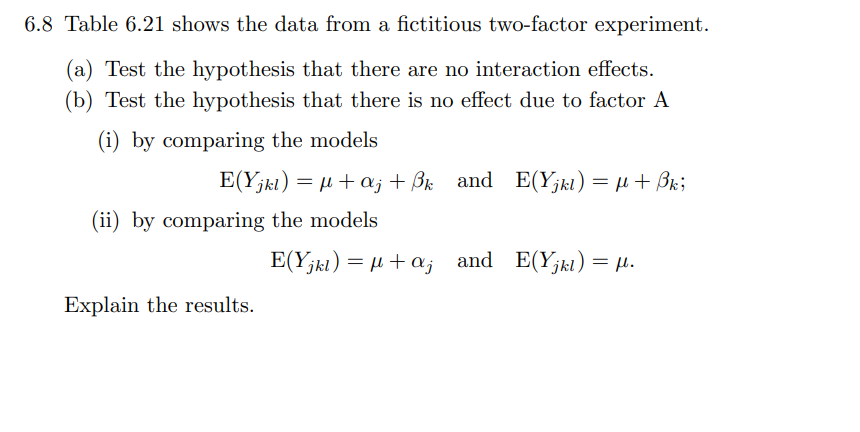 5.8 Table 6.21 shows the data from a fictitious | Chegg.com