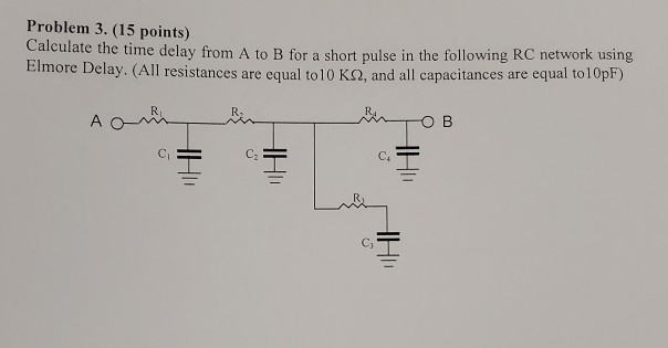 Solved Problem 3. (15 points) Calculate the time delay from | Chegg.com