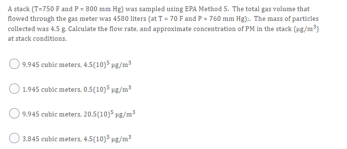 Solved A stack (T=750 F and P = 800 mm Hg) was sampled using | Chegg.com