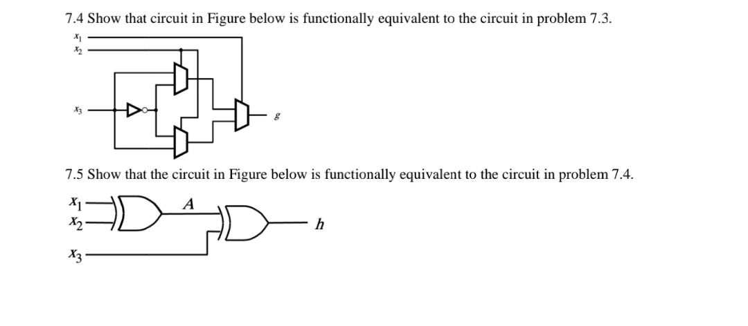 Solved 7.4 Show that circuit in Figure below is functionally | Chegg.com