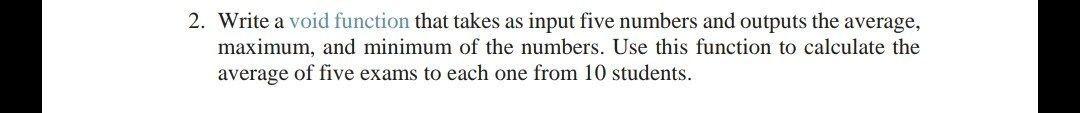 Solved 2. Write a void function that takes as input five | Chegg.com