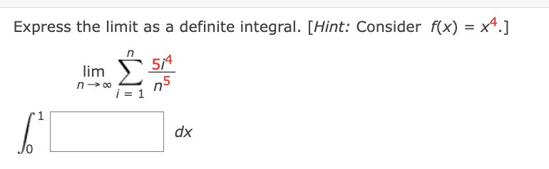 Solved Express the limit as a definite integral. [Hint: | Chegg.com