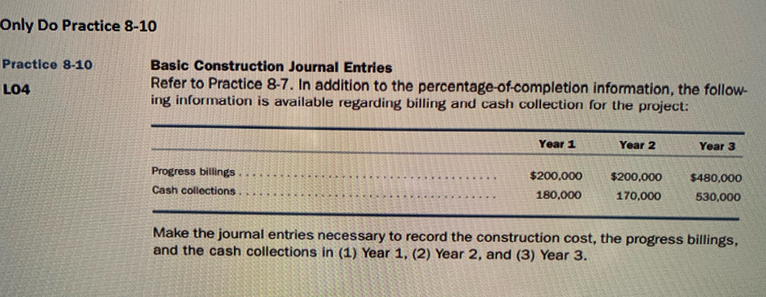 Only Do Practice 8-10 Practice 8-10 L04 Basic | Chegg.com