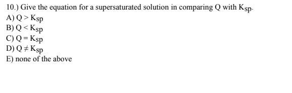 Solved 10.) Give the equation for a supersaturated solution | Chegg.com