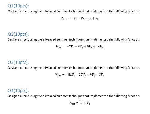 Solved Q1(10pts): Design a circuit using the advanced summer | Chegg.com