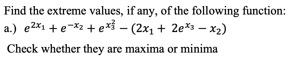 Solved Find the extreme values, if ﻿any, of ﻿the following | Chegg.com