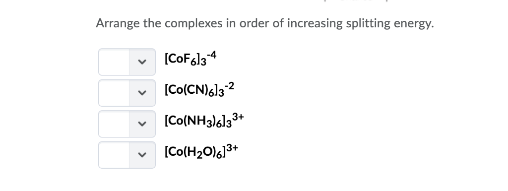 Solved Arrange the complexes in order of increasing | Chegg.com
