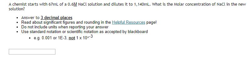 Solved A chemist starts with 67mL of a 0.6M Nacl solution | Chegg.com
