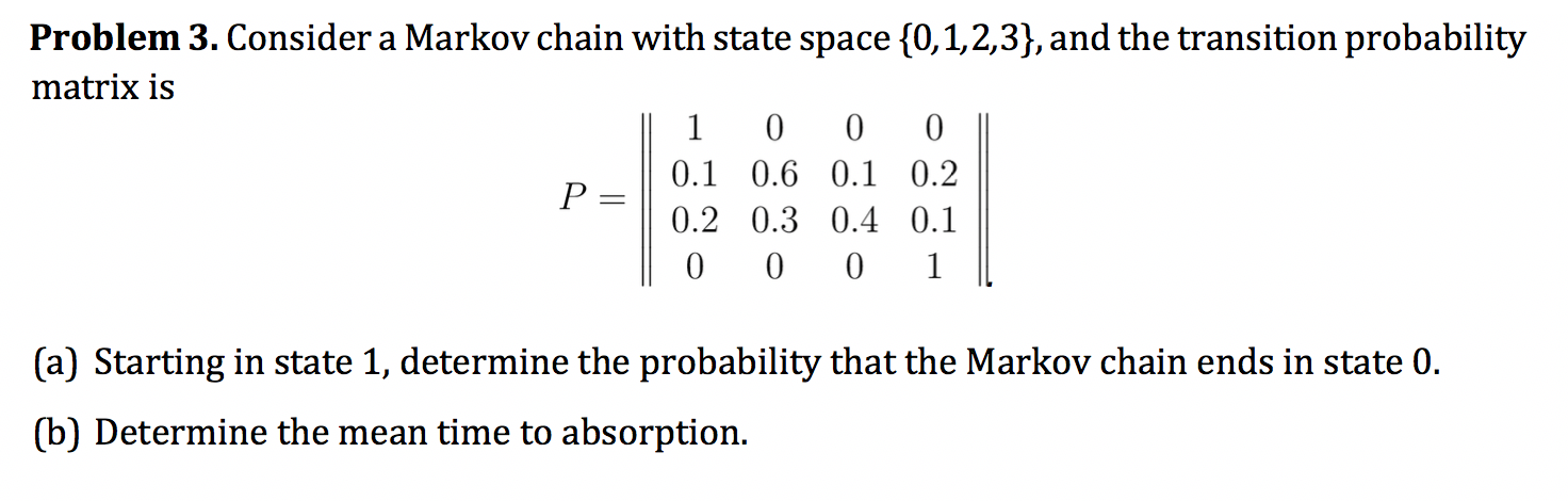 Solved Problem 3. Consider a Markov chain with state space | Chegg.com