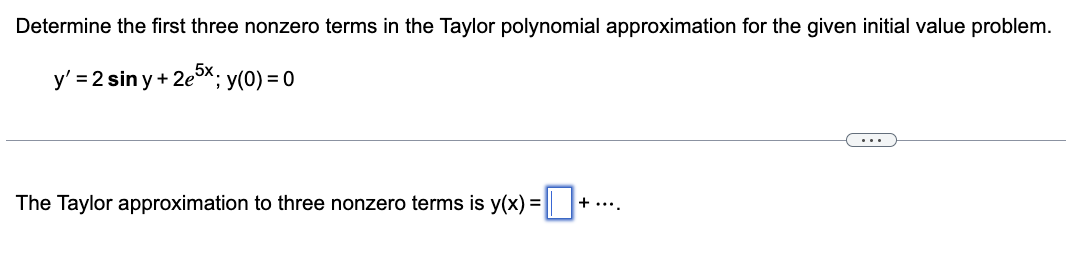 Solved Determine the first three nonzero terms in the Taylor | Chegg.com