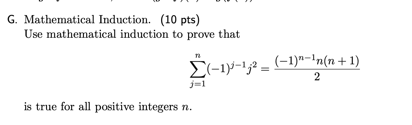 Solved G. Mathematical Induction. (10 pts) Use mathematical | Chegg.com