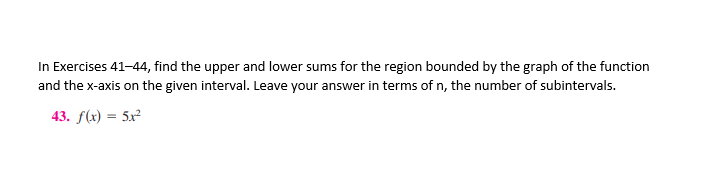 Solved In Exercises 41-44, find the upper and lower sums for | Chegg.com