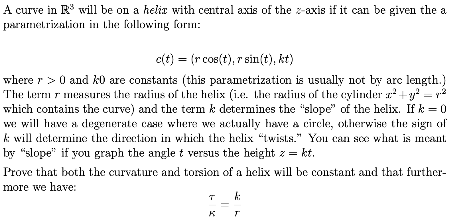 Solved A curve in R3 will be on a helix with central axis of | Chegg.com