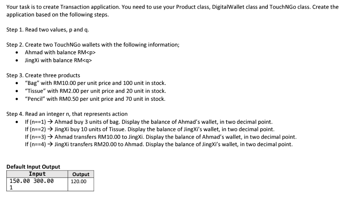 Solved Your task is to create Transaction application. You | Chegg.com