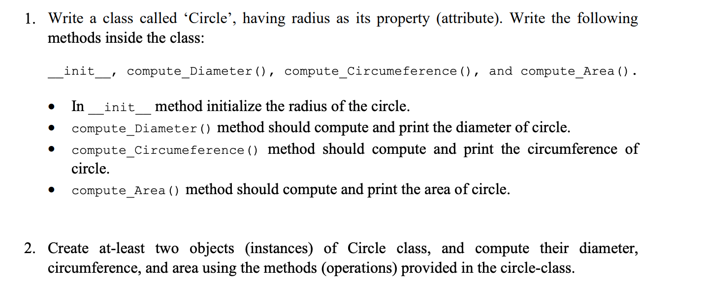 Solved 1. Write a class called “Circle', having radius as | Chegg.com