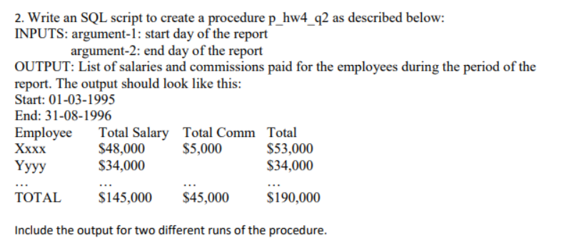 Solved Write an SQL script to create a procedure p_hw4_q2 as | Chegg.com