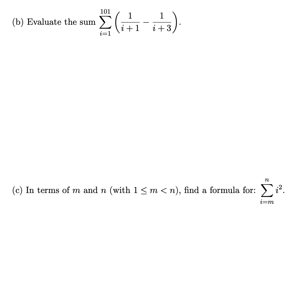 Solved (b) Evaluate the sum ∑i=1101(i+11−i+31). (c) In terms | Chegg.com