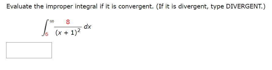 Solved Evaluate the improper integral if it is convergent. | Chegg.com