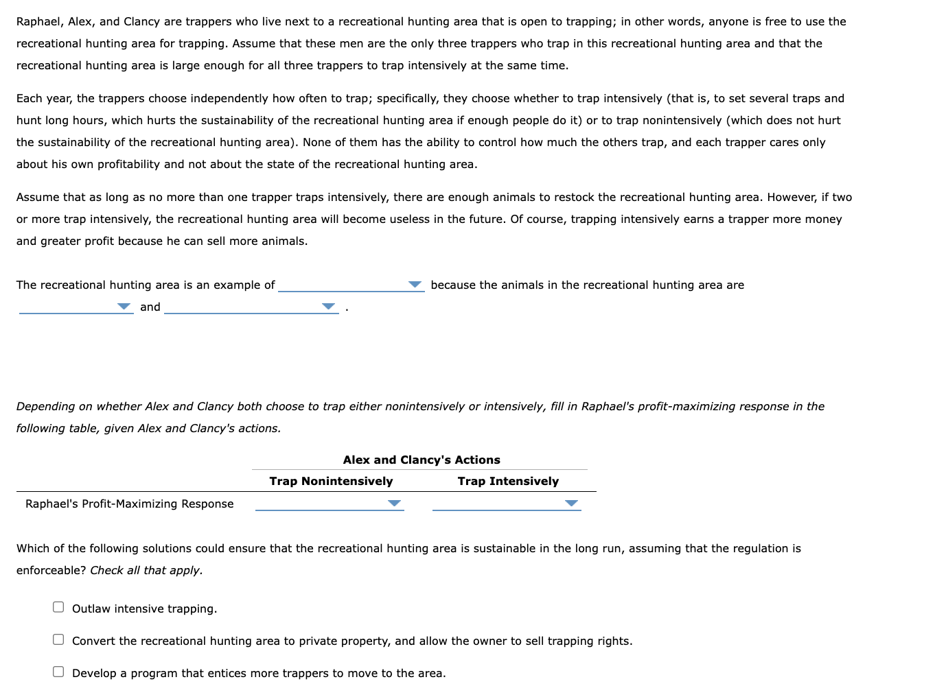 Solved Raphael, Alex, and Clancy are trappers who live next | Chegg.com