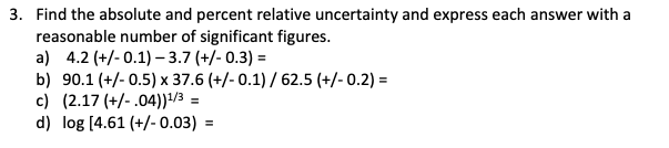 Solved 3. Find the absolute and percent relative uncertainty | Chegg.com