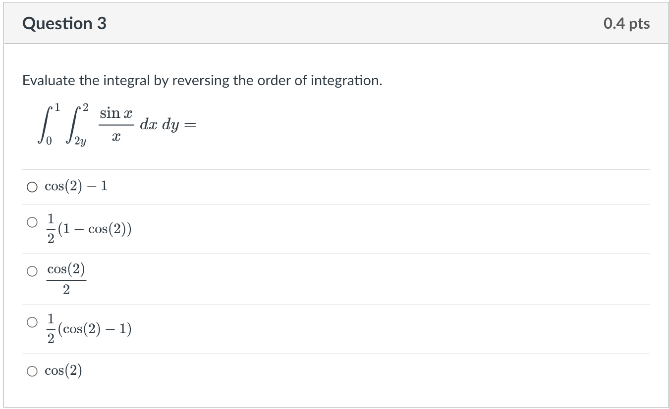 Solved Evaluate the integral by reversing the order of | Chegg.com