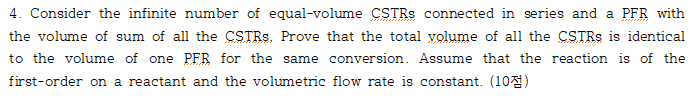 Solved 4. Consider the infinite number of equal-volume CSTRs | Chegg.com