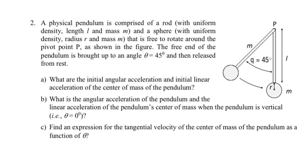 Solved A physical pendulum is comprised of a rod (with | Chegg.com