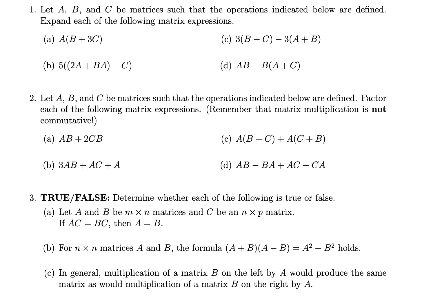 Solved 1. ﻿Let A, ﻿B, ﻿and C be matrices such that the | Chegg.com