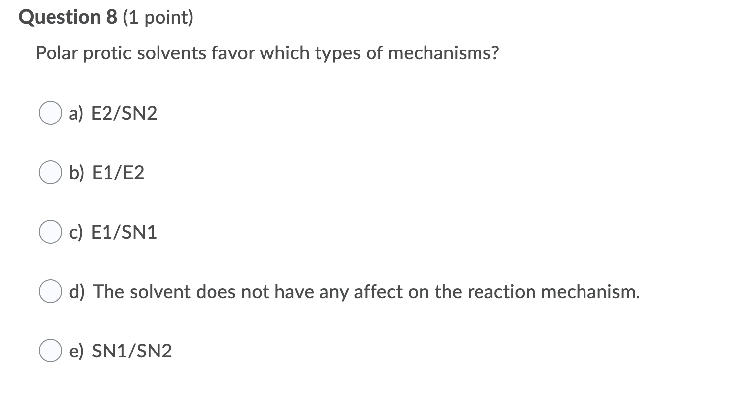 Solved Question 8 (1 point) Polar protic solvents favor | Chegg.com