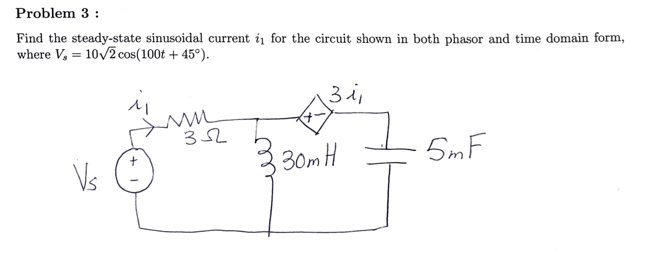 Solved Problem 3 : Find the steady-state sinusoidal current | Chegg.com