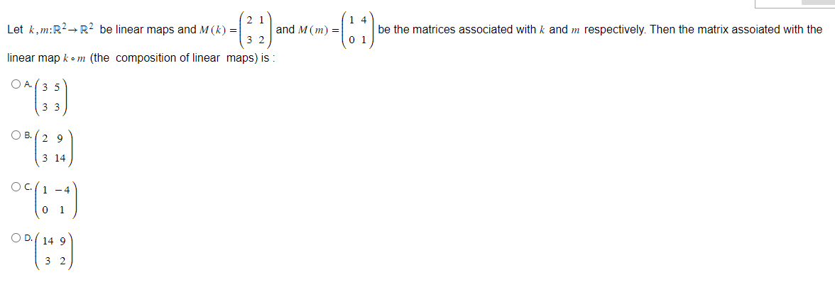 Solved Let k,m:R2→R2 be linear maps and M(k)=(2312) and | Chegg.com