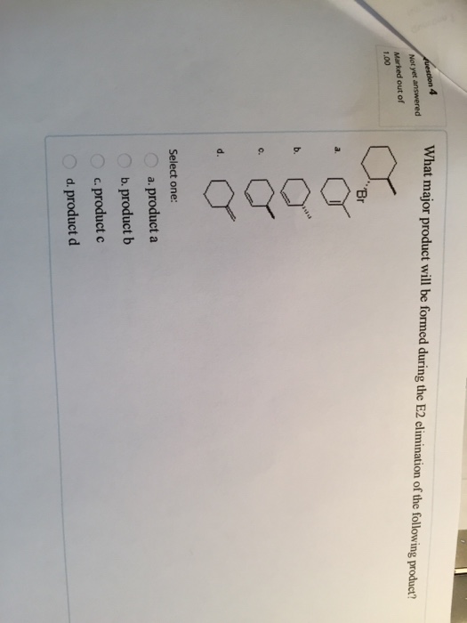 Solved What major product will be formed during the E2 | Chegg.com