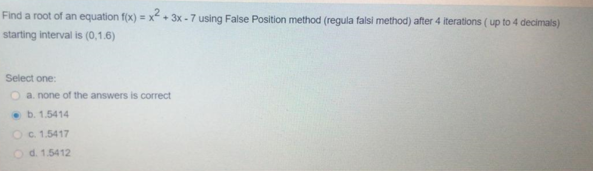 Solved Find a root of an equation f(x) = x2 + 3x - 7 using | Chegg.com