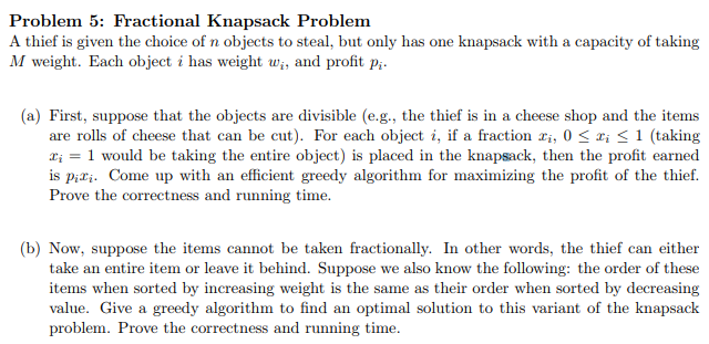Solved Problem 5: Fractional Knapsack Problem A thief is | Chegg.com