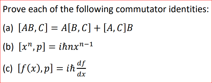 Solved Prove each of the following commutator identities: | Chegg.com