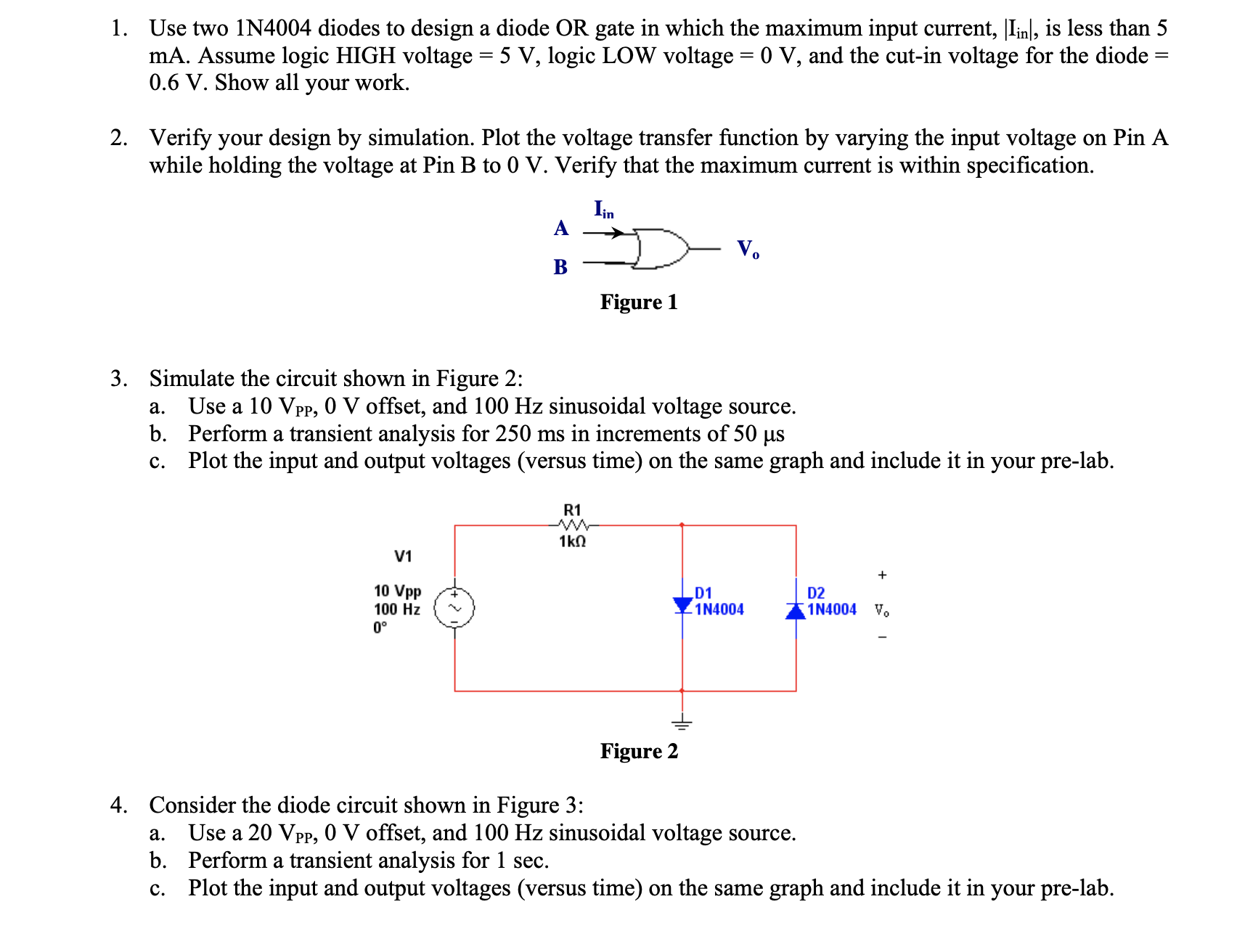 Solved 1. Use two 1 N4004 diodes to design a diode OR gate | Chegg.com