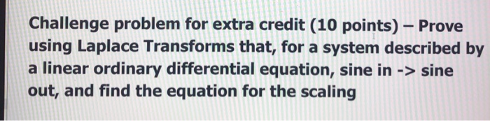 Solved Challenge problem for extra credit (10 points)-Prove | Chegg.com