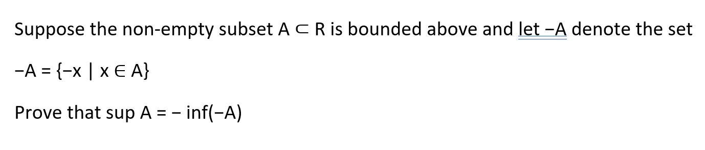Solved Suppose the non-empty subset ACR is bounded above and | Chegg.com