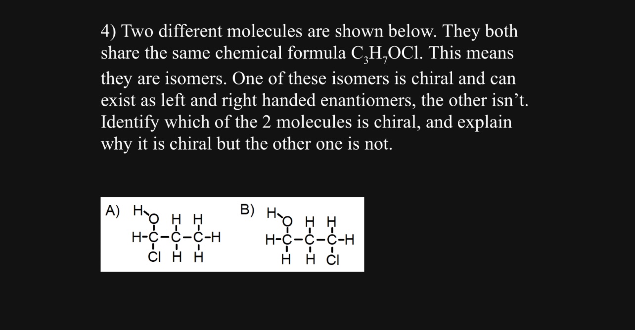 Solved Two different molecules are shown below. They | Chegg.com
