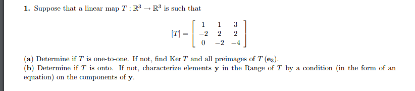 Solved 1. Suppose that a linear map T:R3 R3 is such that [i | Chegg.com