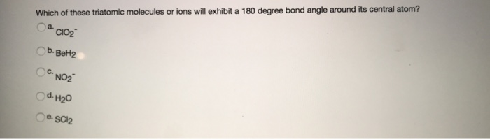 Solved Which of these triatomic molecules or ions will | Chegg.com