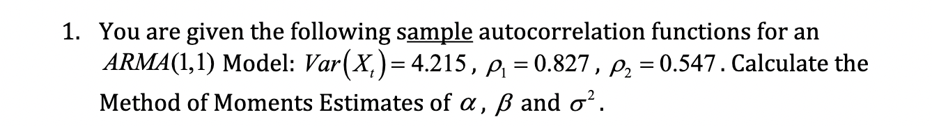 Solved 1. You are given the following sample autocorrelation | Chegg.com