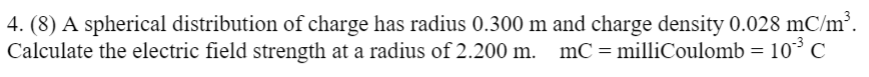 Solved 4. (8) A spherical distribution of charge has radius | Chegg.com