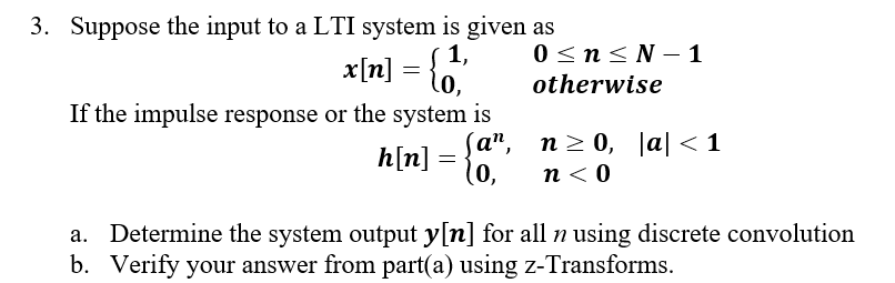 Solved 3. Suppose the input to a LTI system is given as 0 0, | Chegg.com