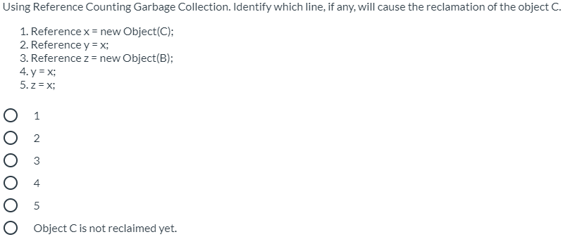 Solved Using Reference Counting Garbage Collection. Identify | Chegg.com