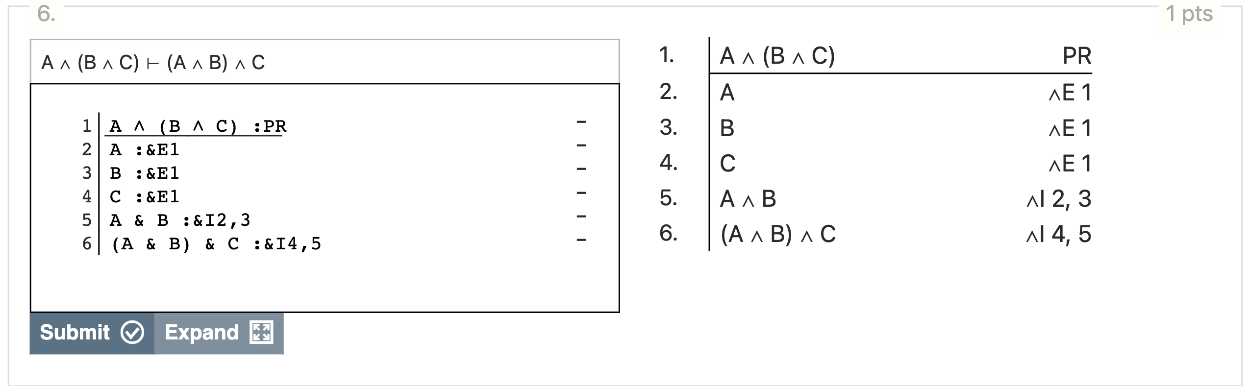 A∧(B∧C)⊢(A∧B)∧C \begin{tabular}{l|l} 1 & A∧(B∧C):PR | Chegg.com