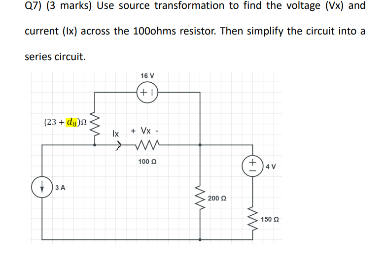 Solved Q7) (3 marks) Use source transformation to find the | Chegg.com