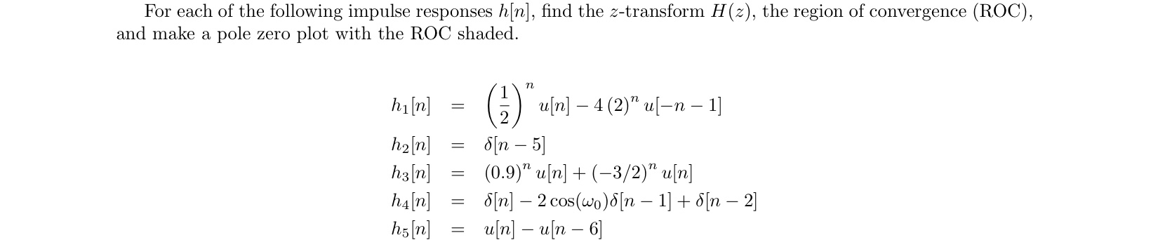 Solved For each of the following impulse responses h[n], | Chegg.com