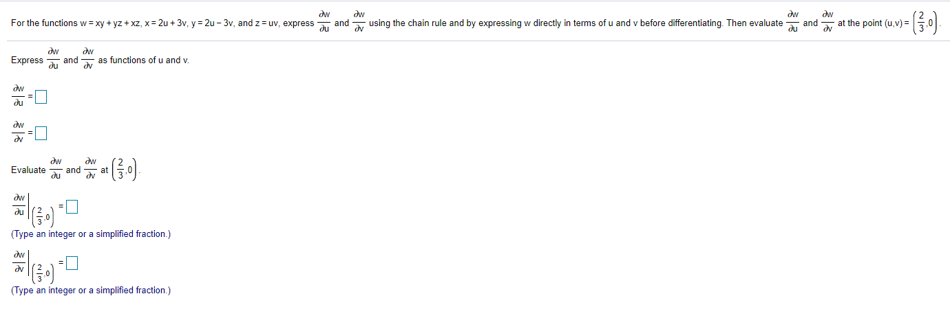 Solved dw dw For the functions w= xy + y2 + x2, X= 2u +3v, | Chegg.com